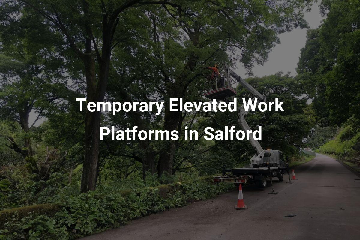 Temporary Elevated Work Platforms in Salford